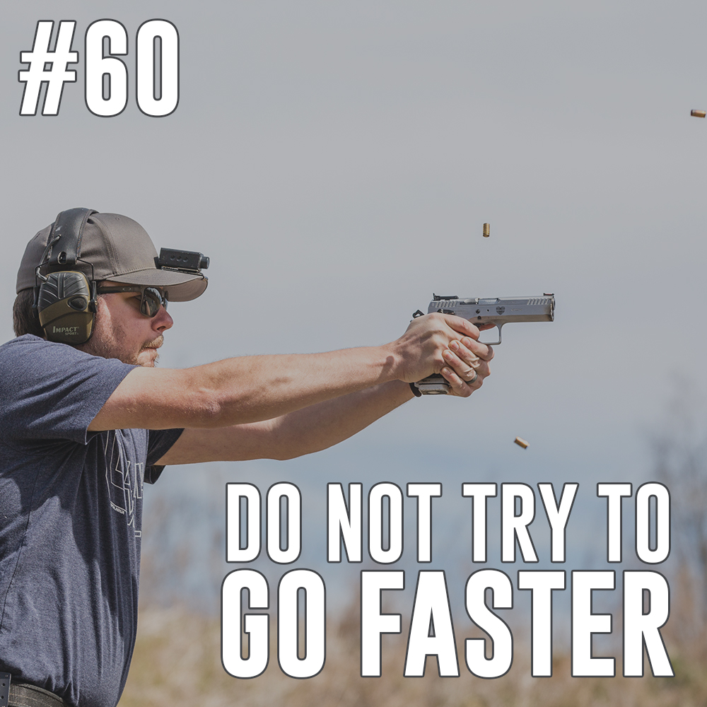 #60: Do Not Try To Go Faster - Berry Shooting