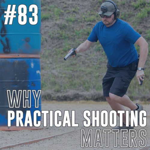 #83: Why Practical Shooting Matters - Berry Shooting